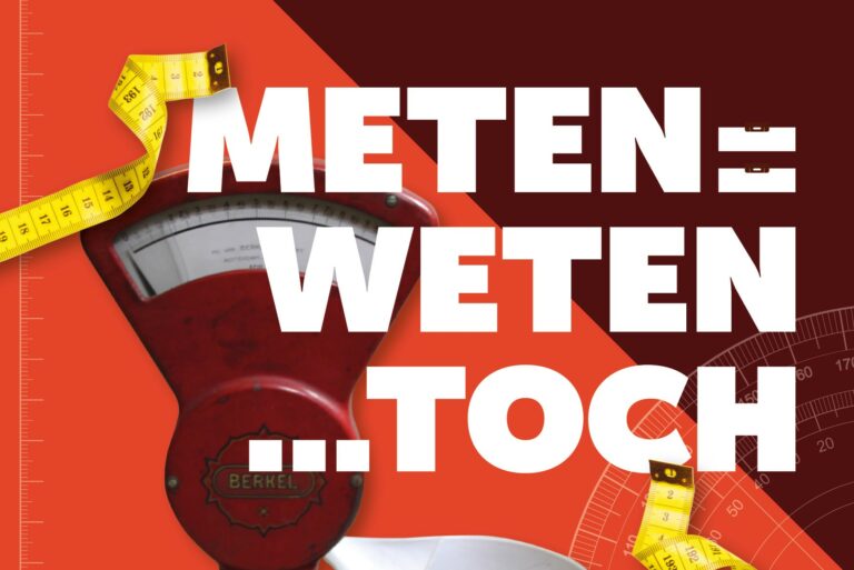 Meten = Weten Toch…. – Museum Het Voorhuis